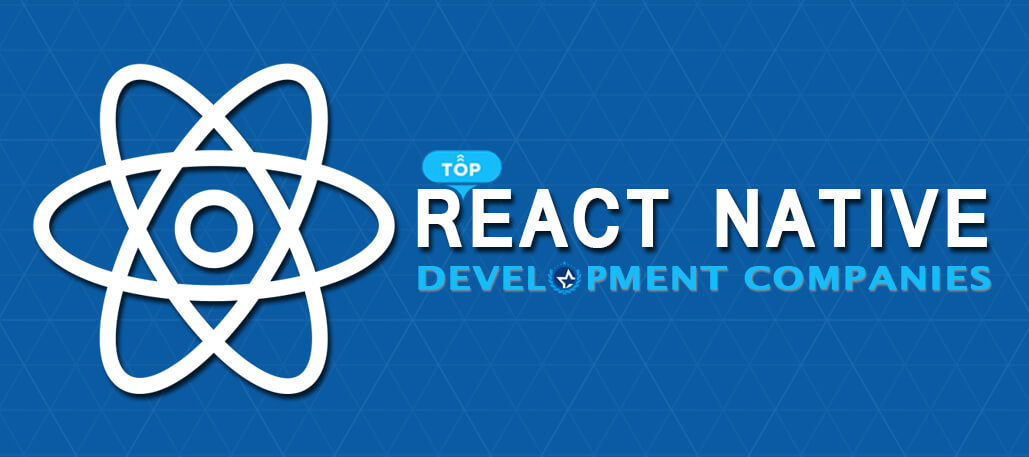 Top React Native App Development Companies and Developers 2018 - IT Firms
